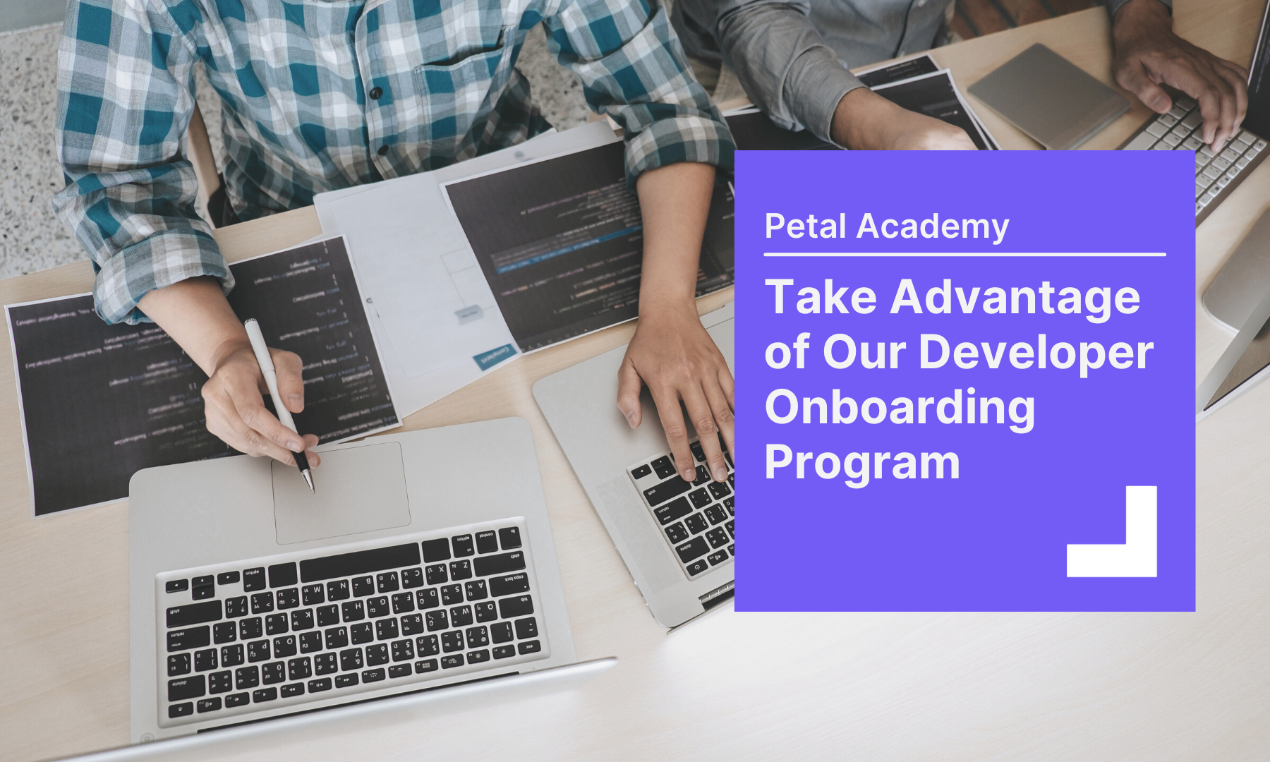 Petal Academy: Take Advantage of Our Developer Onboarding Program